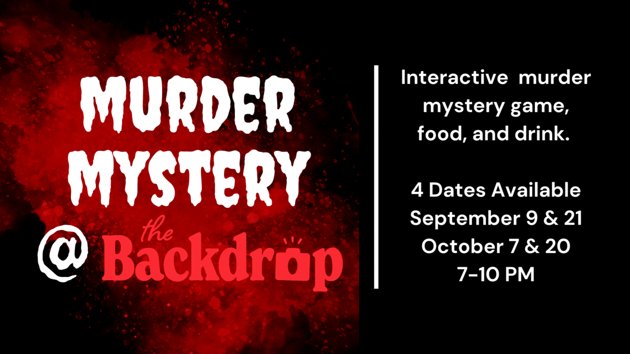 Murder Mystery at The Backdrop | Downtown JCMO